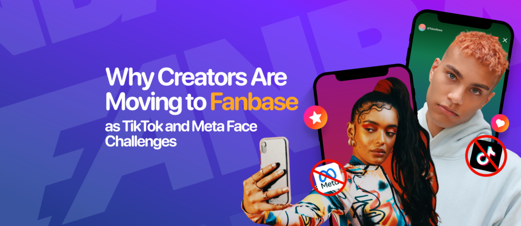 Creators Are Moving to Fanbase as TikTok and Meta Face Challenges ...